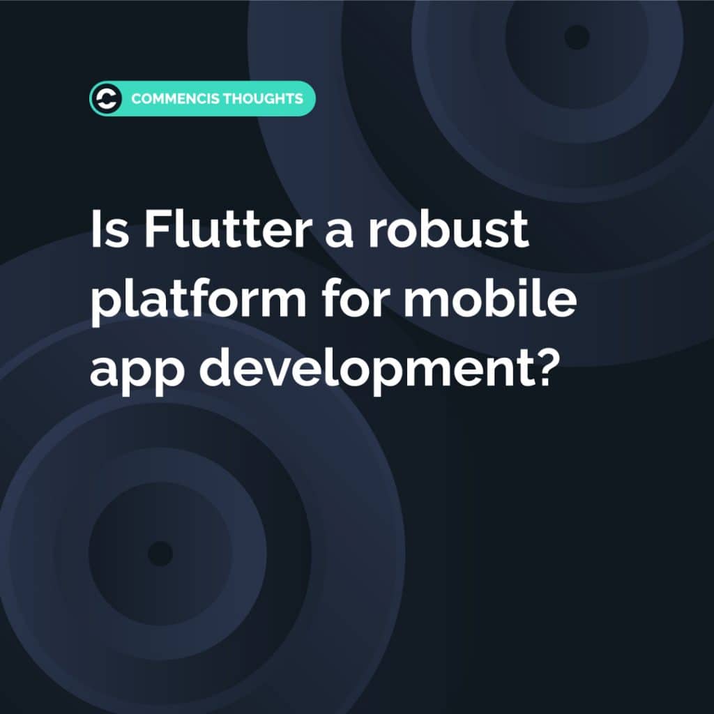 Why Flutter is Ideal for Mobile App Development?