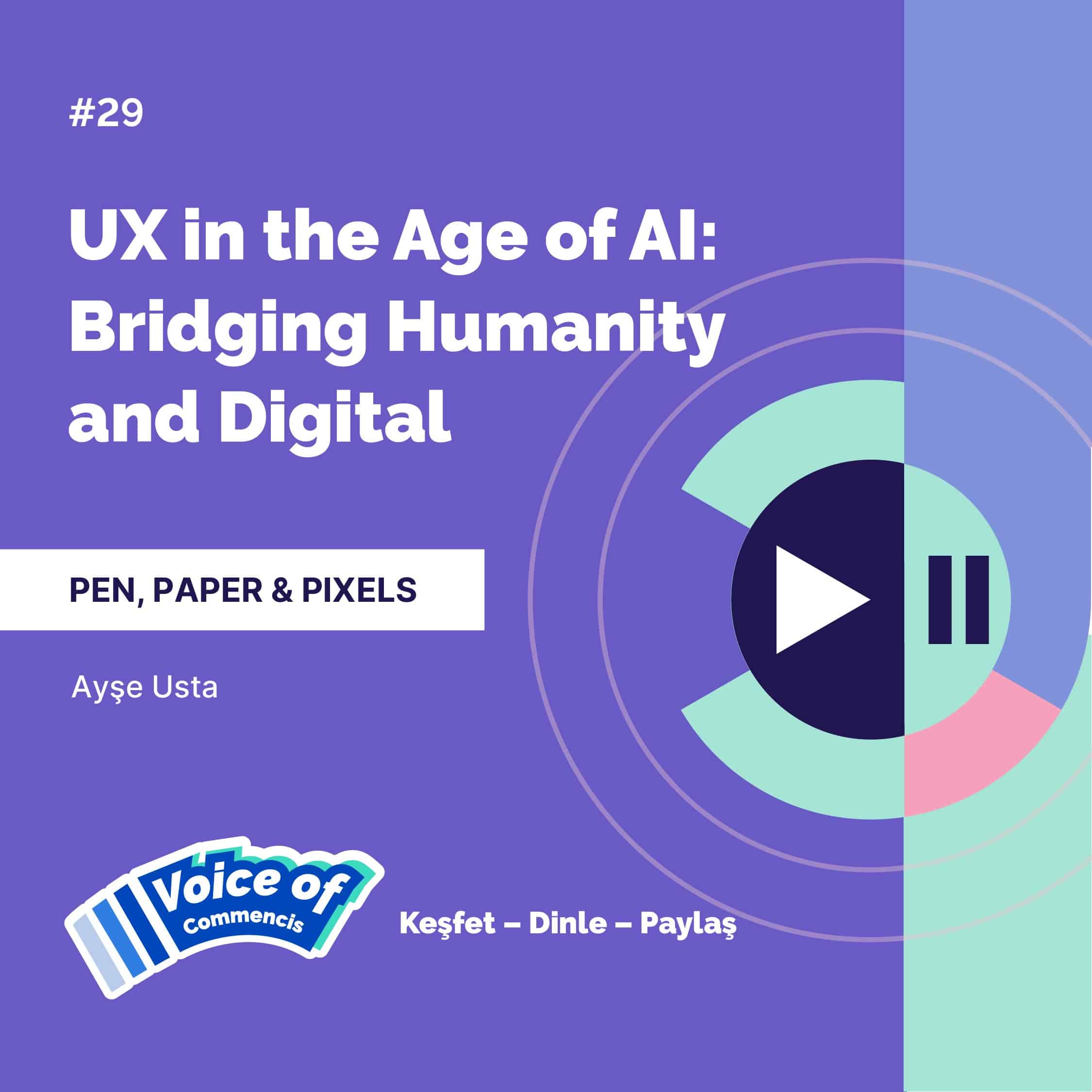 Pen, Paper & Pixels: UX in the AI Era – Bridging Humanity & Digital