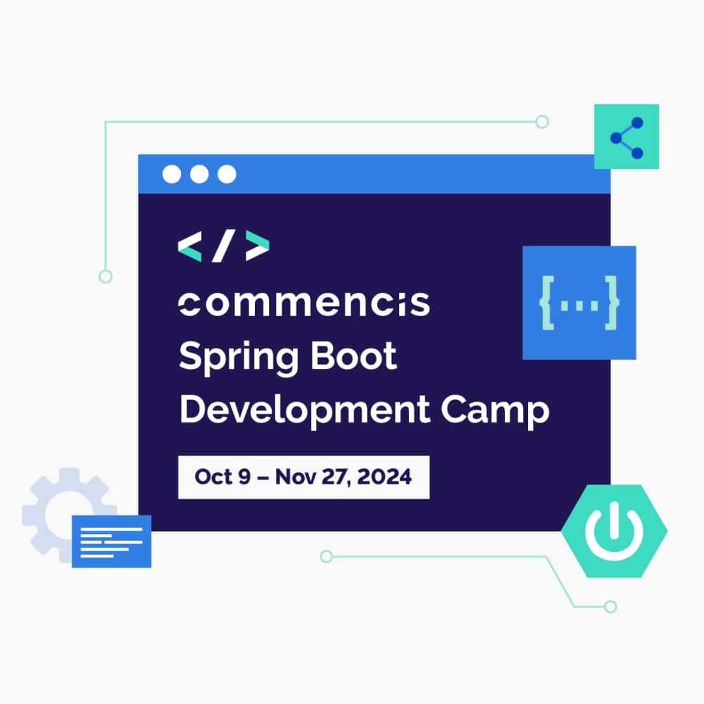 Spring Boot Development Camp - Commencis Spring Boot Development Camp - Commencis
