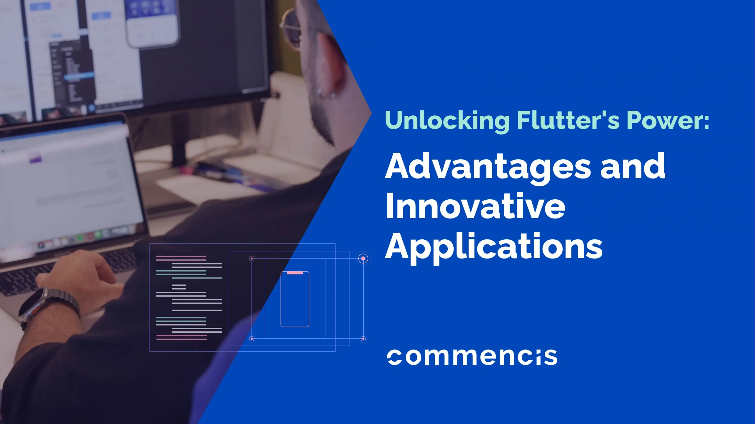 Unlocking Flutter's Power: Key Advantages and Applications